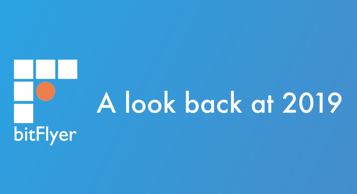 Building crypto for everyone - 2019 in review - The bitFlyer Blog