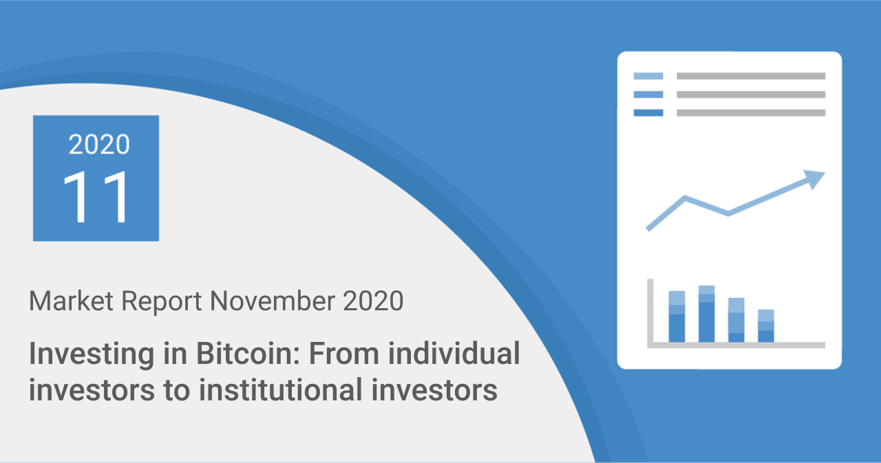 November 2020 market report: Bitcoin moves from individual investors to ...
